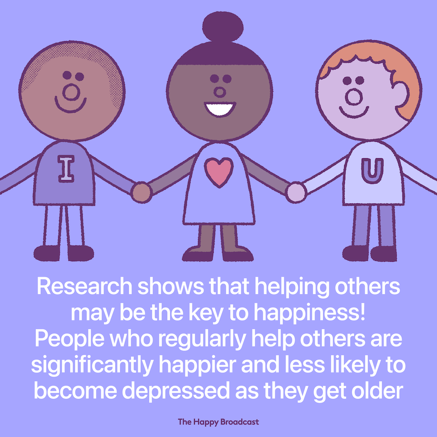 Helping others may be the key to happiness - The Happy Broadcast